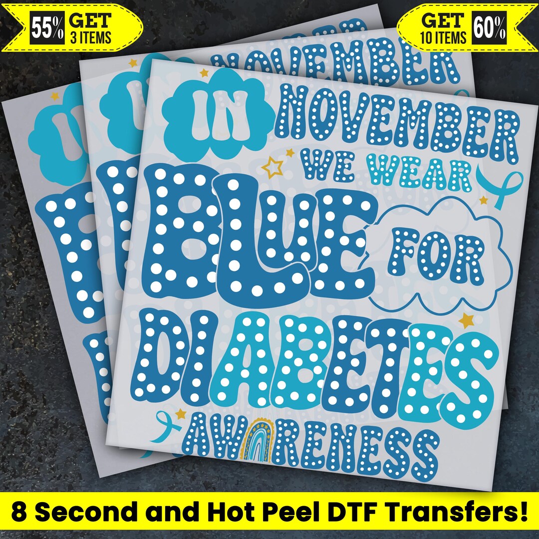 Diabetes Awareness DTF - Hot Peel, Easy Apply, Heat Transfer for Shirts ...