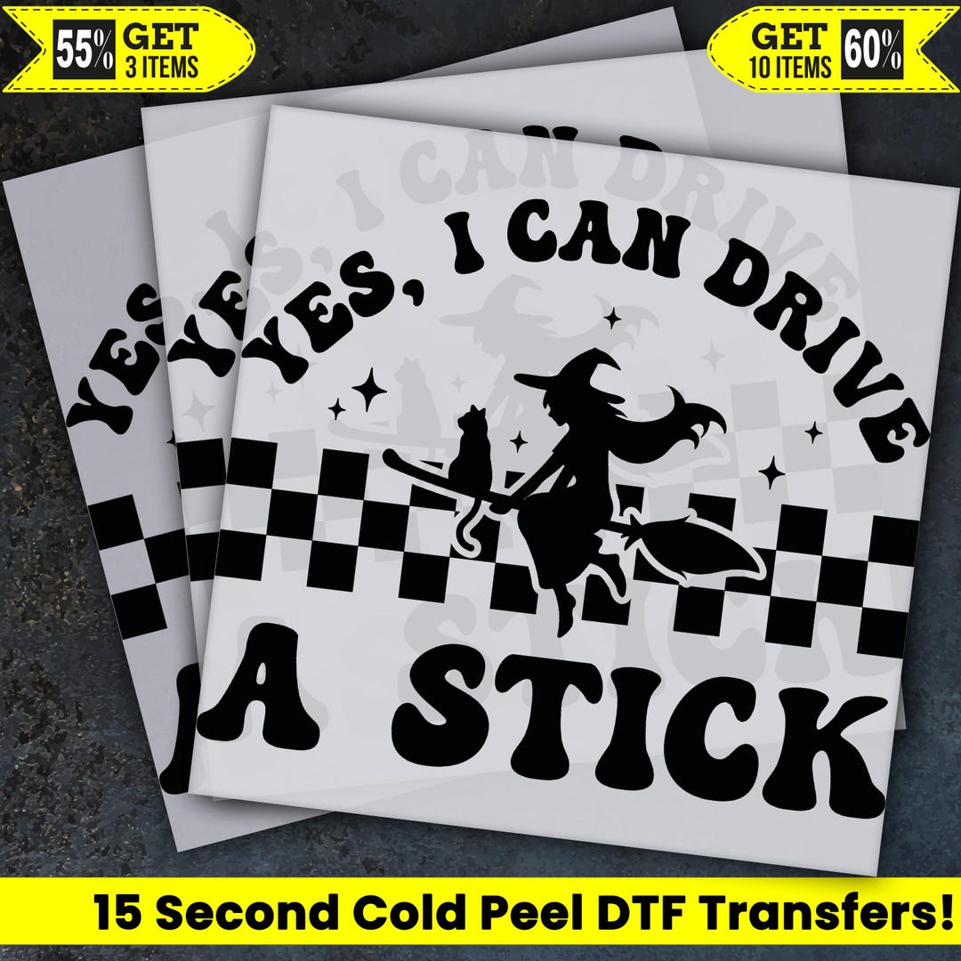 Yes, I Can Drive a Stick Ready to Press, Dtf Transfer, Heat Press, Hot ...