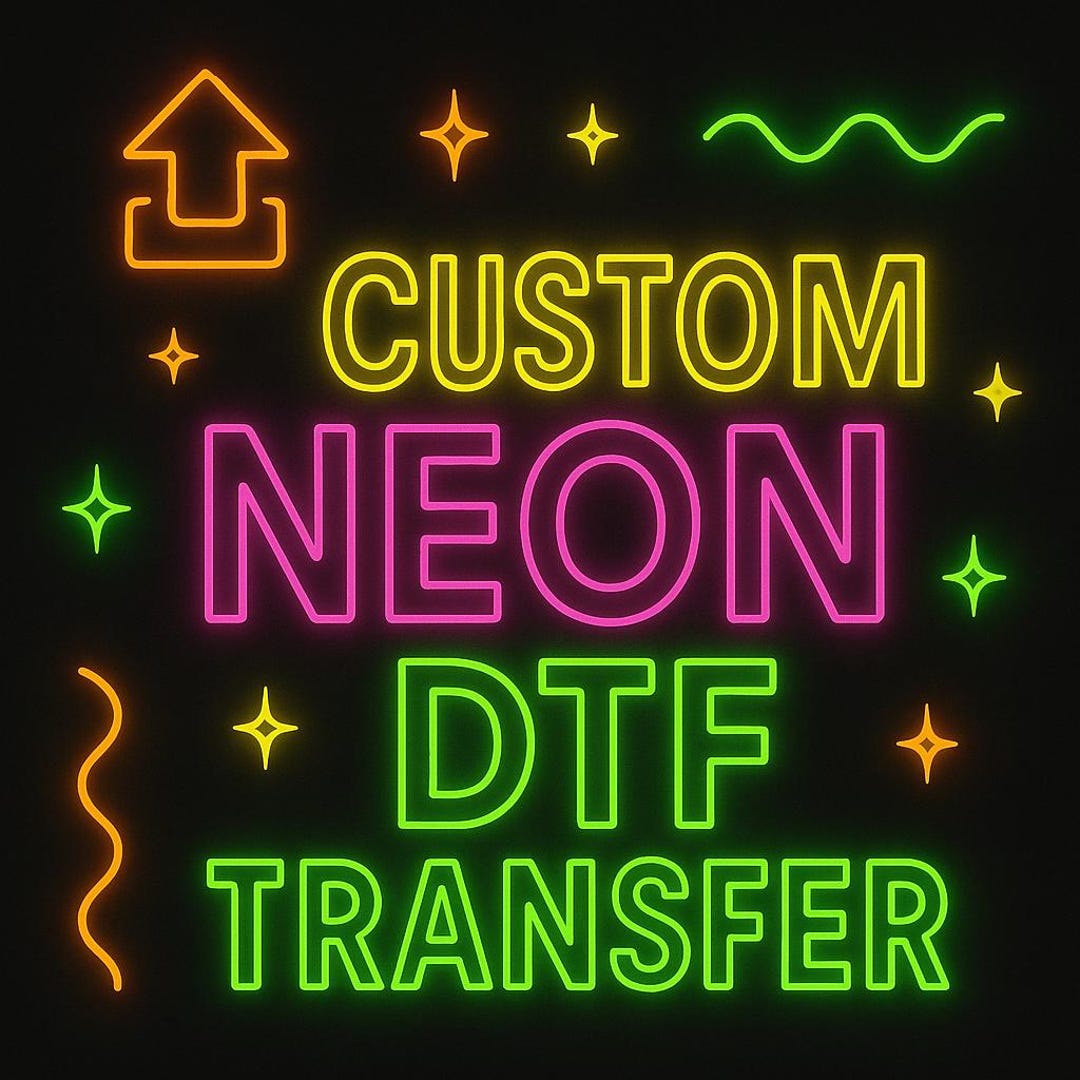 Custom Neon DTF Transfer - Upload Your Own Design - UV Glow in the Dark ...