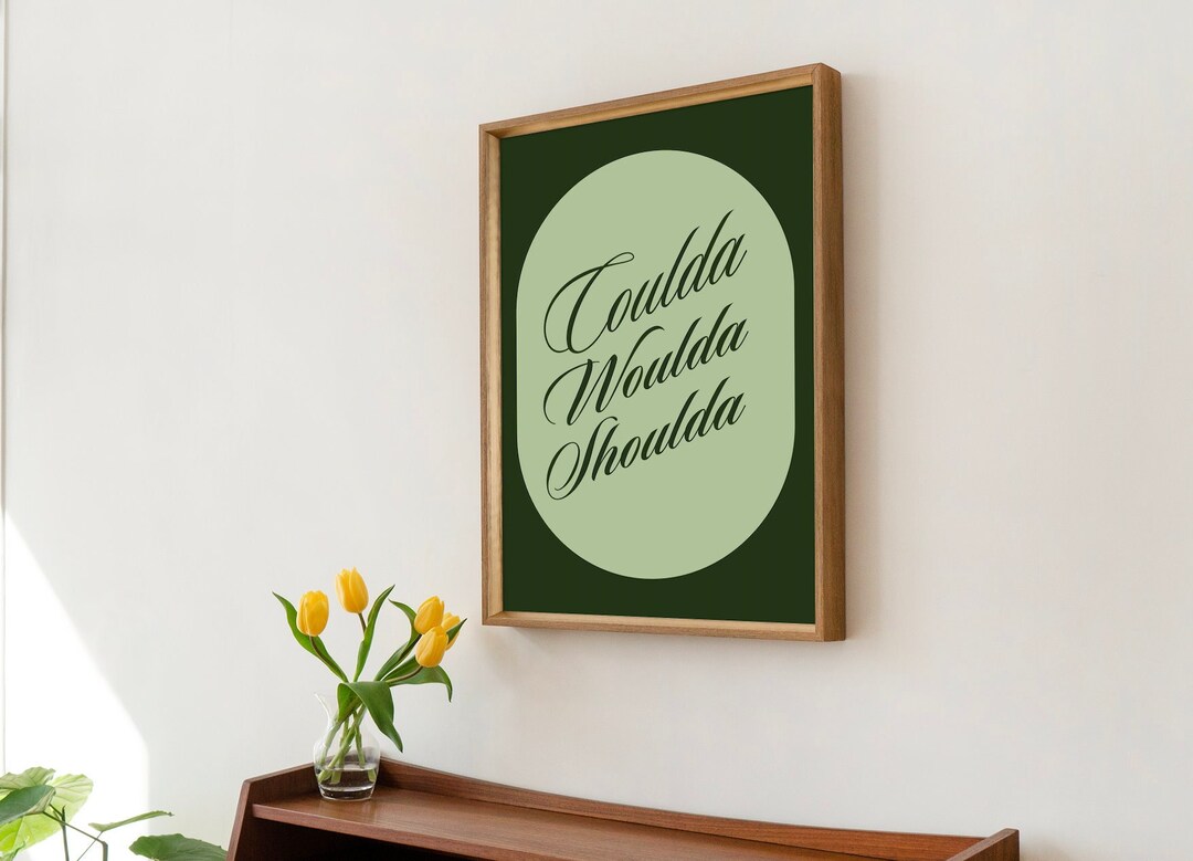 Coulda Woulda Shoulda Green Typography Print – Digital Download - Etsy
