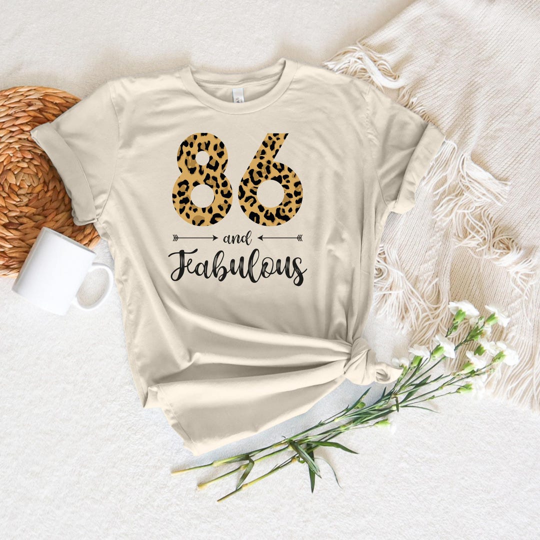 86 And Fabulous Shirt 86th Birthday Shirt Leopard 86th Birthday