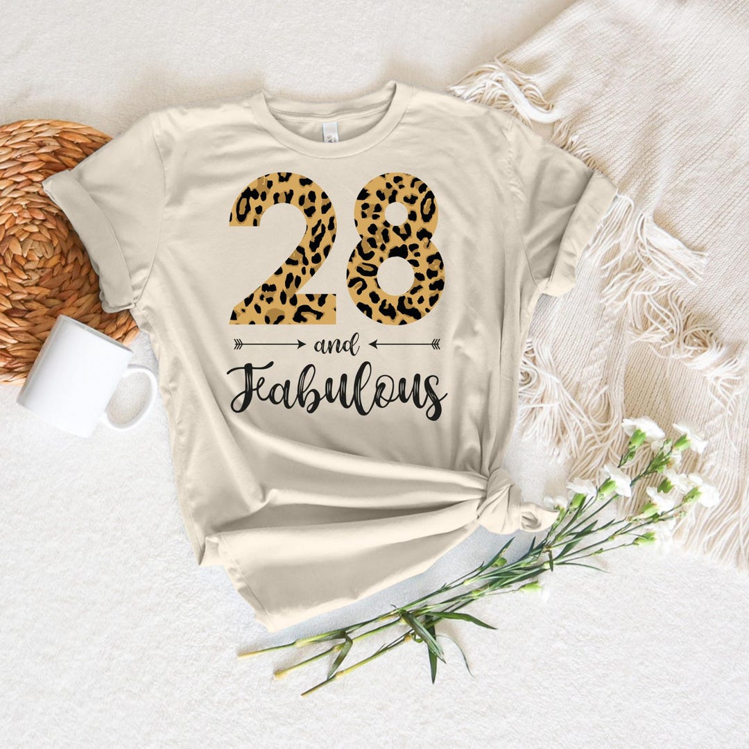 28 and Fabulous Shirt, 28th Birthday Shirt, Leopard 28th Birthday ...