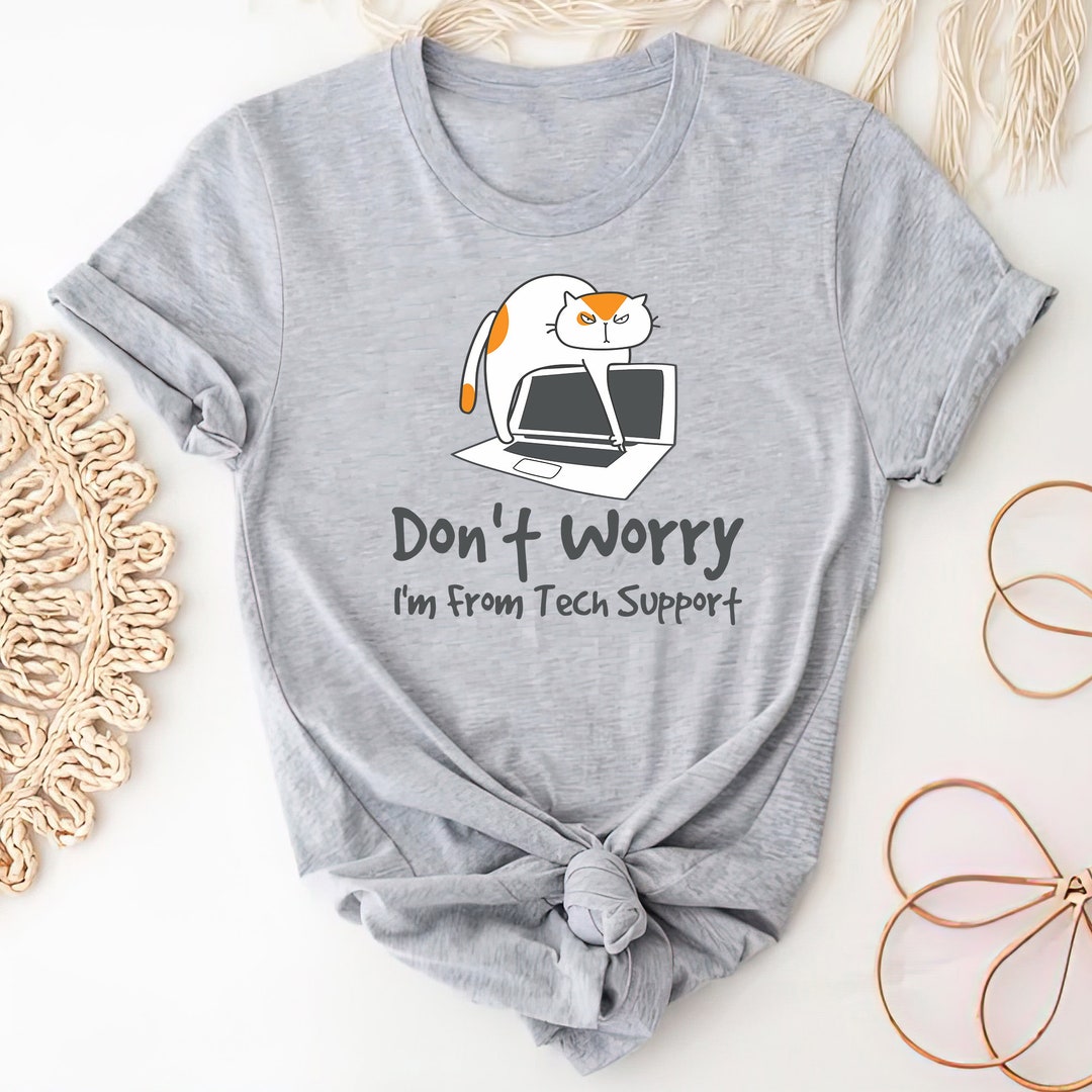I'm From Tech Support Funny Cat Shirt, Funny Gift for Cat Lover, Cat ...