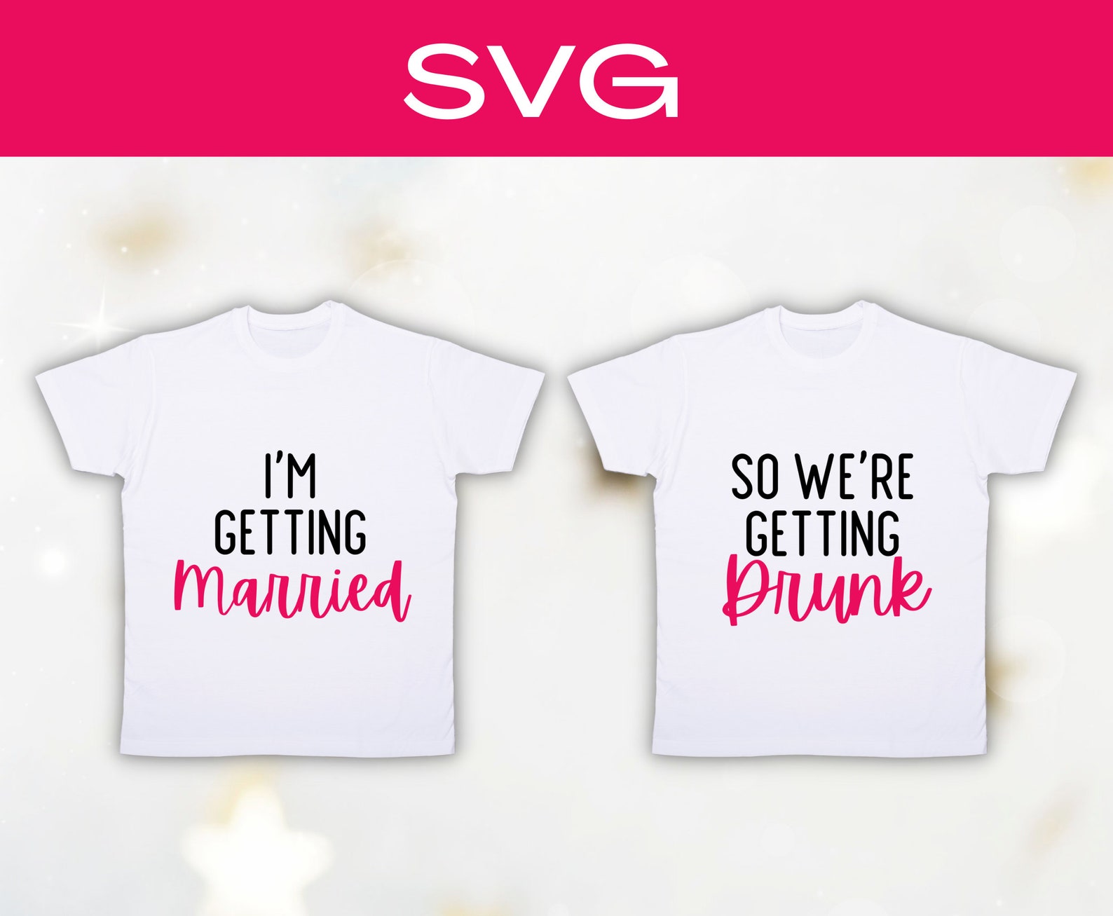 I'm Getting Married Svg | Bride SVG | Bachelorette Party Svg | so We're ...