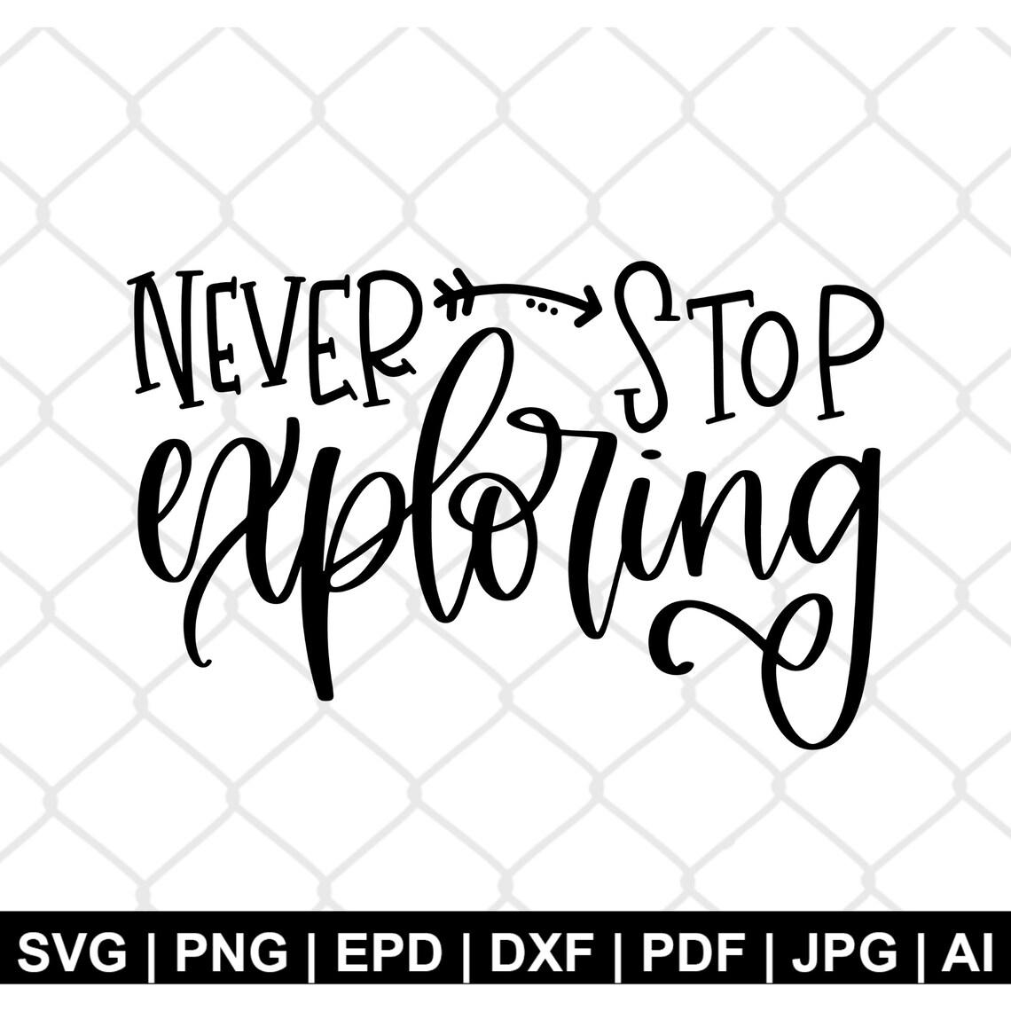 Never Stop Exploring SVG and Cut Files for Crafters Digital - Etsy