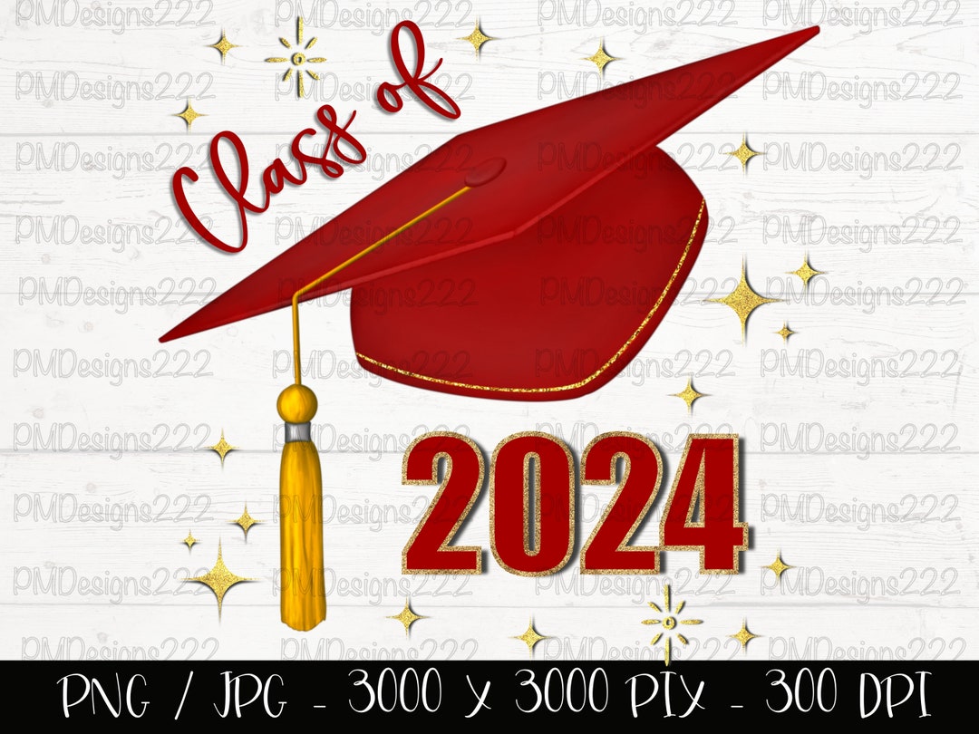 Red Class of 2024 Png, Senior 2024 Png, Graduation 2024 Sublimation ...