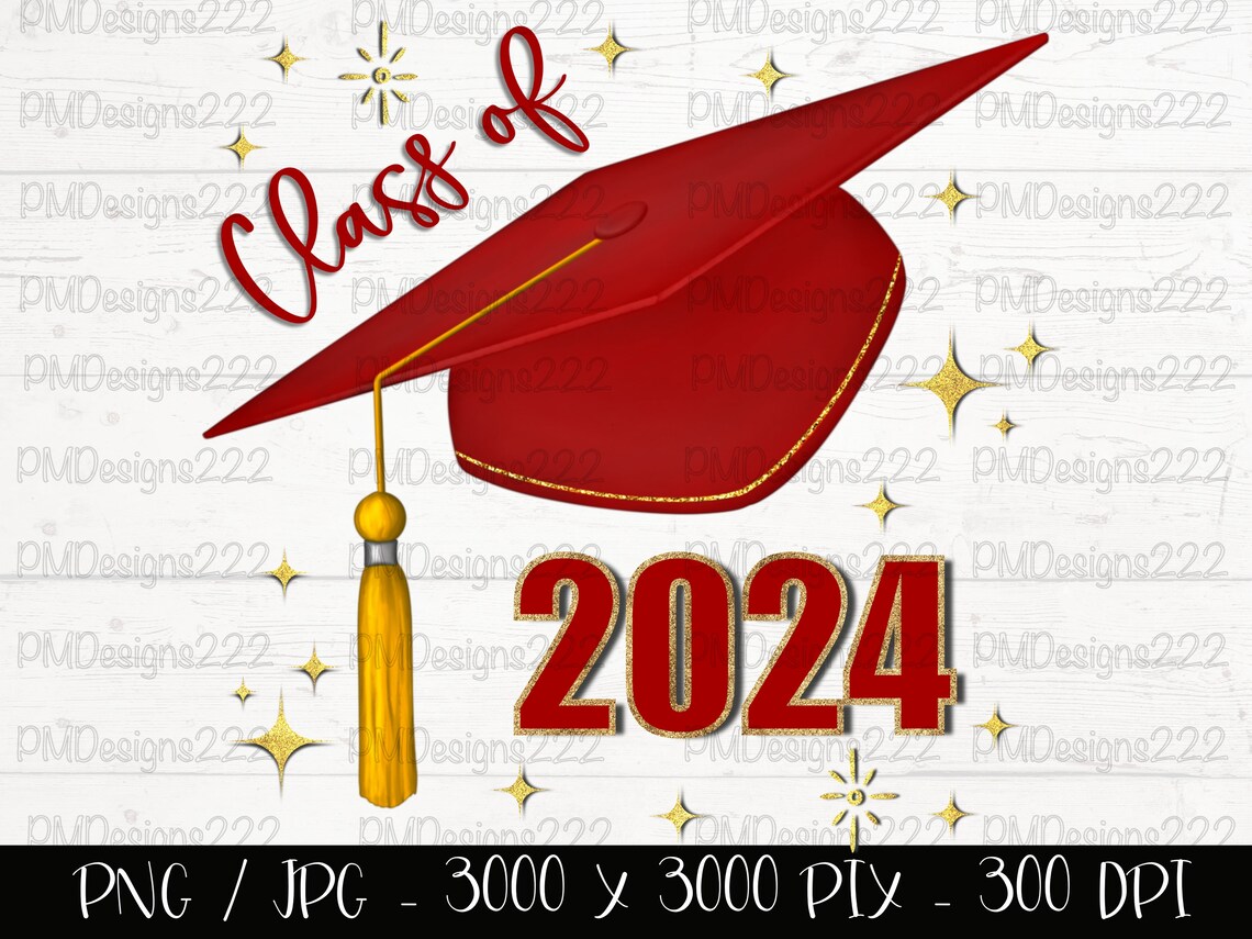 Red Class of 2024 Png, Senior 2024 Png, Graduation 2024 Sublimation ...