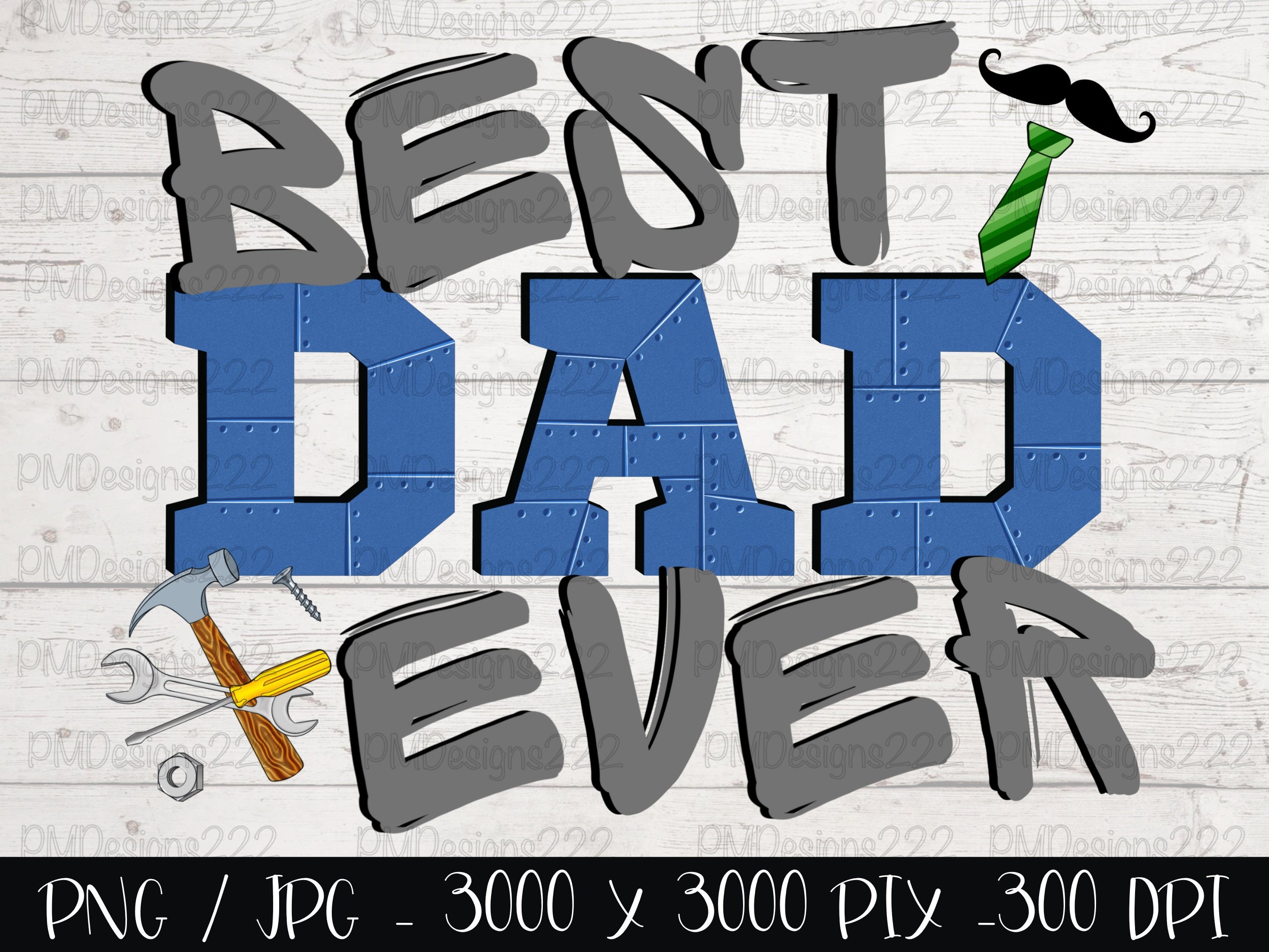 Best Dad Ever Png for Father’s Day DIY Gifts, Father’s Day Sublimation ...