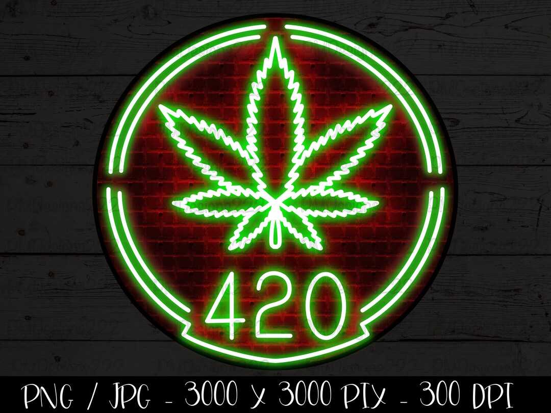 420 Neon Sign Png Weed Sublimation 420 Sublimation Graphics - Etsy