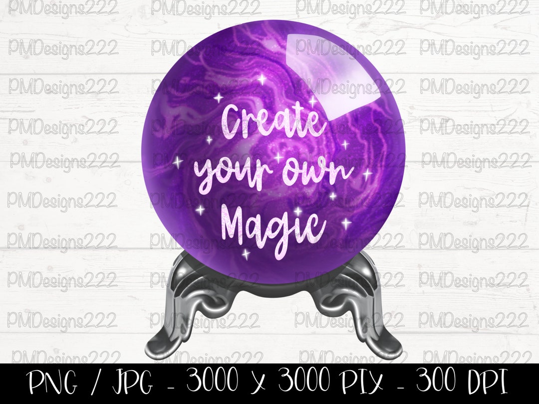Create Your Own Magic Png, Crystal Ball Sublimation Graphics, Purple ...