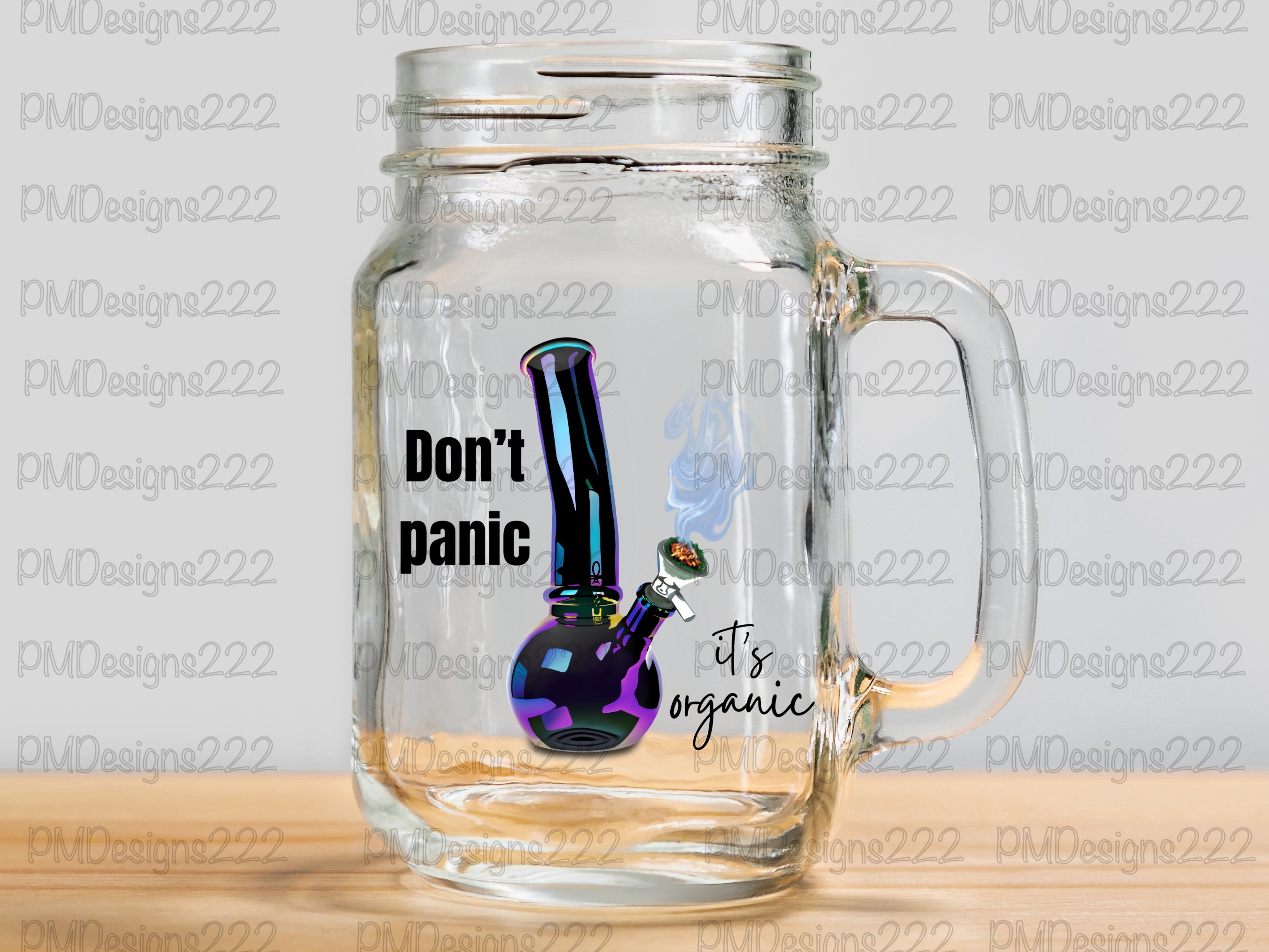 Don’t Panic It’s Organic Png, Weed Bong Png, Cannabis Sublimation ...