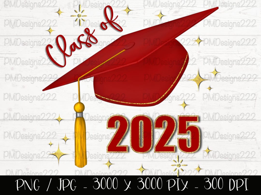Red Class of 2025 Png, Senior 2025 Png, Graduation 2025 Sublimation ...