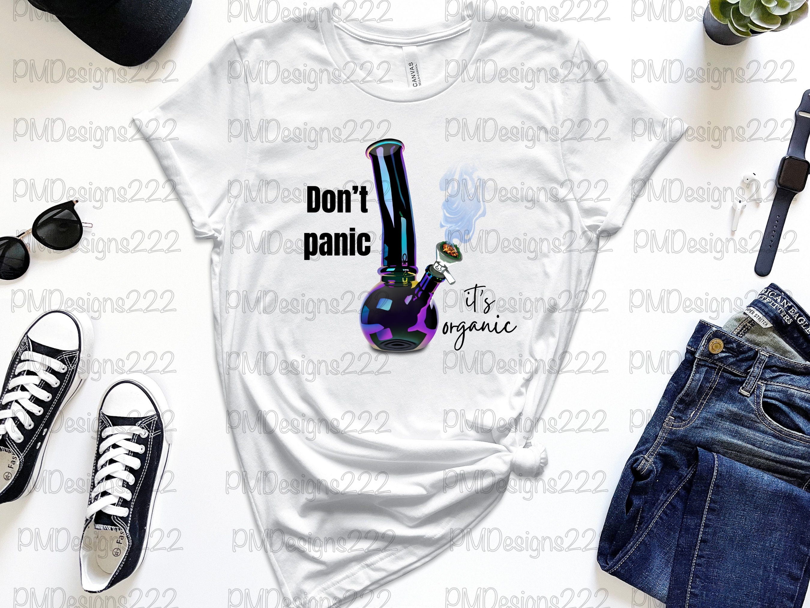 Don’t Panic It’s Organic Png, Weed Bong Png, Cannabis Sublimation ...