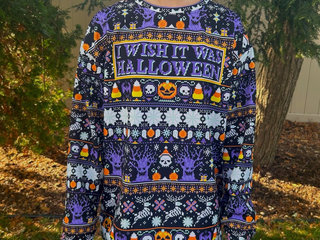 I Wish It Was Halloween Ugly Christmas Sweater, Halloween Ugly ...