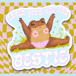 Enter Your Hoe Era Bestie Toad Sticker | Hoe Era Sticker | Bestie Toad ...