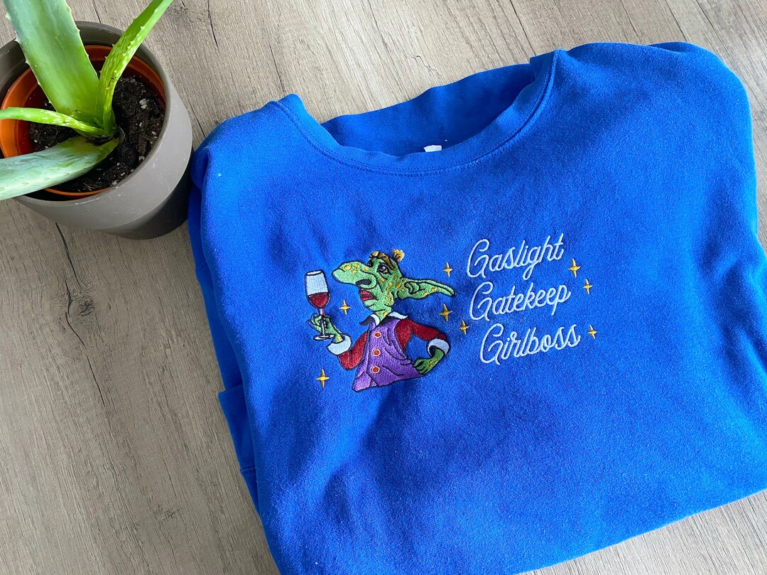 Fungus Maximus Meme Gaslight Gatekeep Girlboss Embroidery Sweatshirt ...