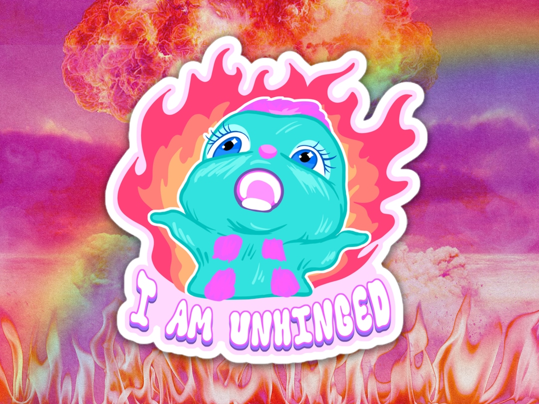 I AM UNHINGED Bibble Meme Sticker Fairytopia Bibble Flames - Etsy