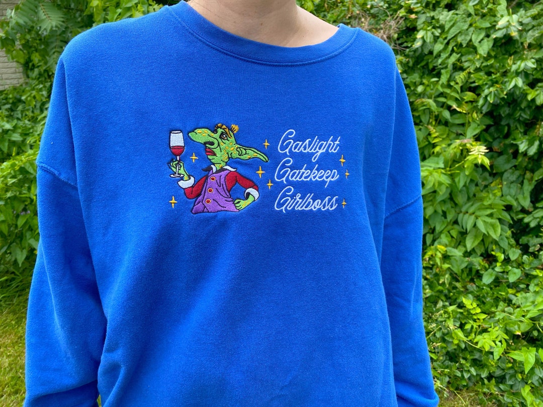 Fungus Maximus Meme Gaslight Gatekeep Girlboss Embroidery Sweatshirt ...