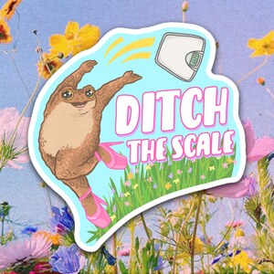 Ditch the Scale Frog Sticker Anti Diet Culture Body Positivity Toad ...