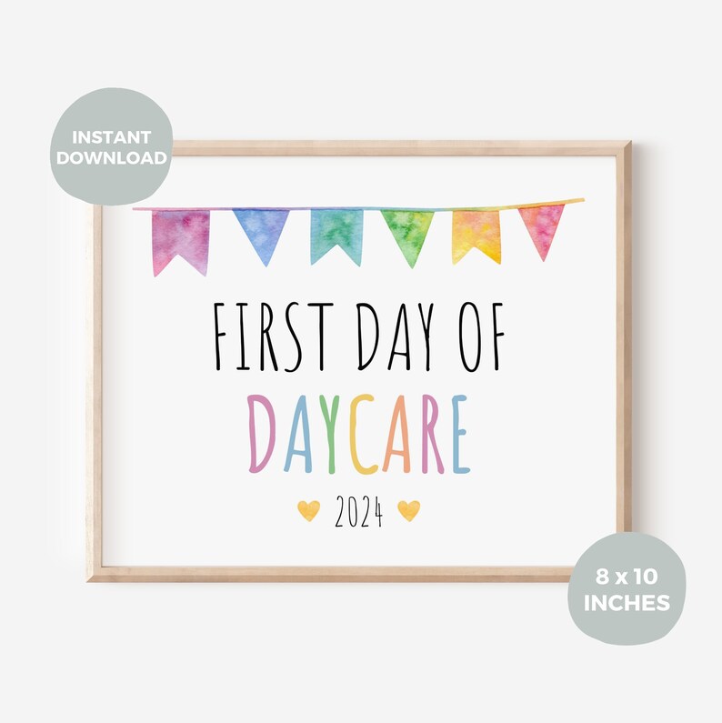 First Day of Daycare Printable Sign, A4, 8x10 Inch, 1st Day of Daycare ...