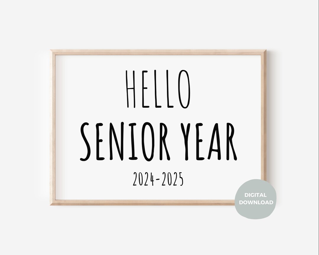 Hello SENIOR Year Printable Sign, 8x10 Inch, A4, 1st Day of 12th Grade ...