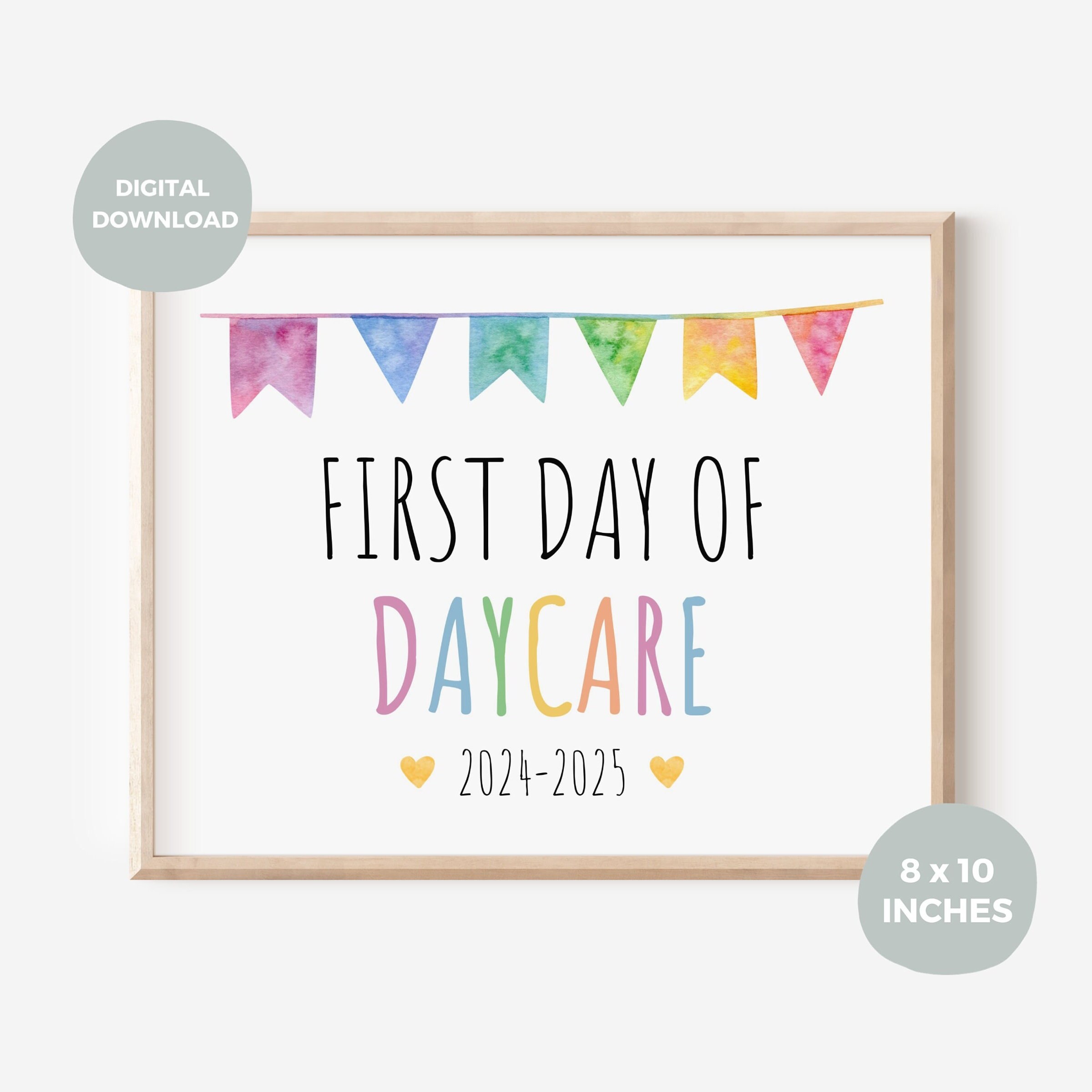 First Day of Daycare Printable Sign, 8x10 Inch, A4, 1st Day of Daycare ...
