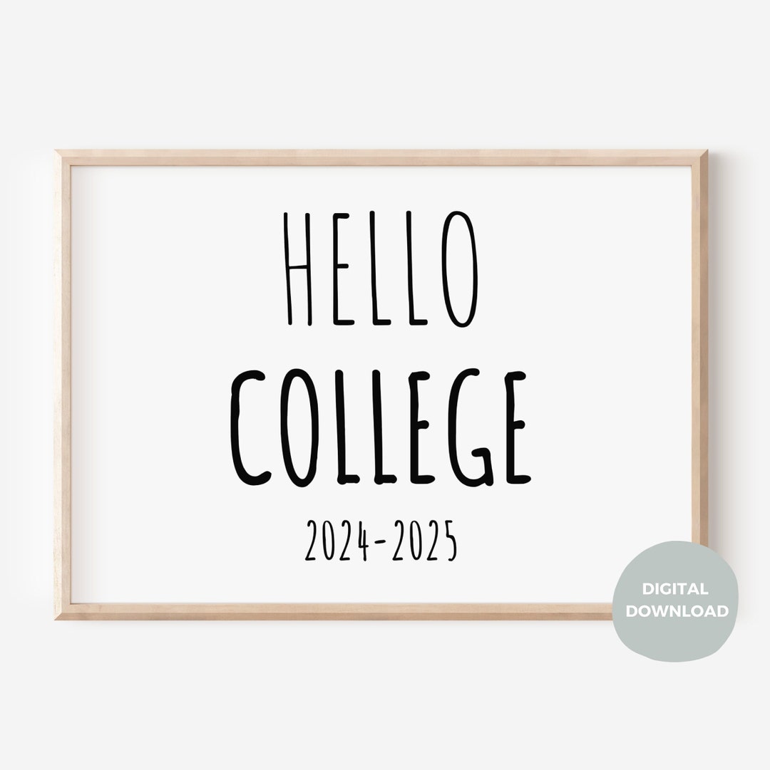 Hello College Printable Sign, 8x10 Inch, A4, First Day of College ...