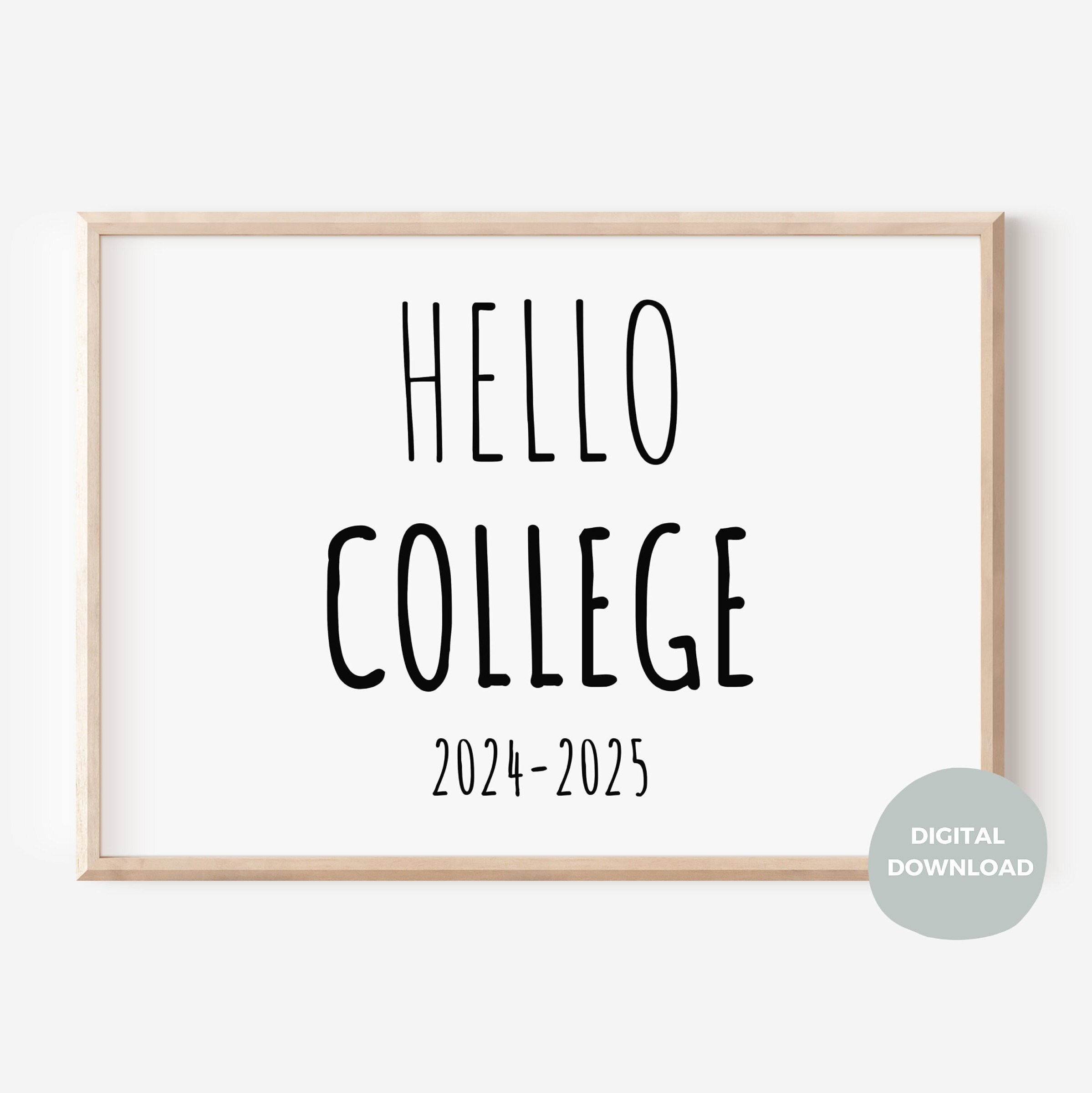 Hello College Printable Sign, 8x10 Inch, A4, First Day of College ...