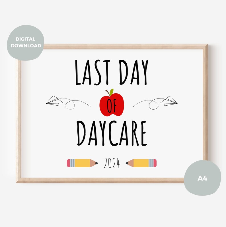 Last Day of Daycare Printable Sign, Daycare Photo Prop, Goodbye Daycare ...