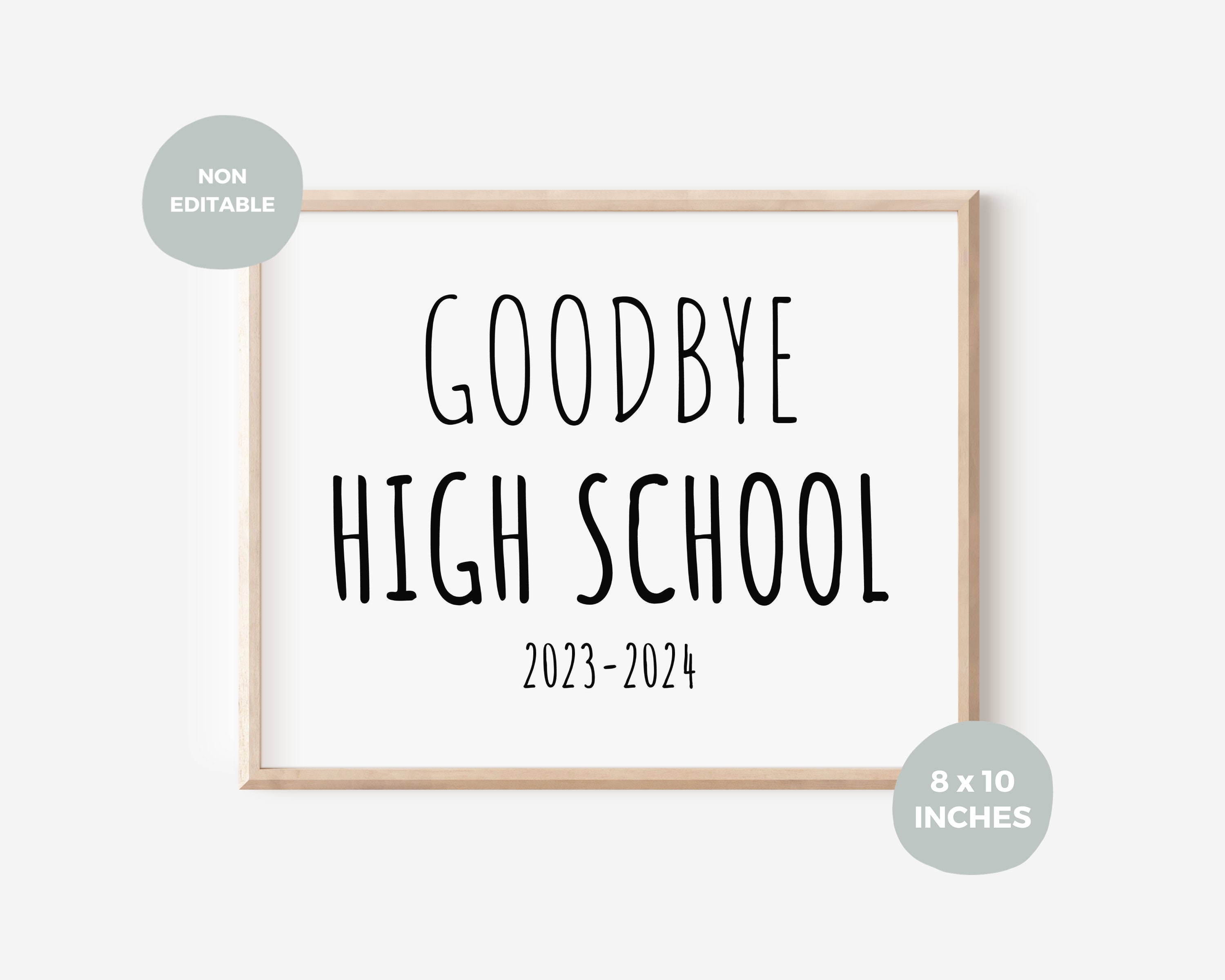 Goodbye High School Printable Sign, 8x10 Inch, A4, Last Day of High ...