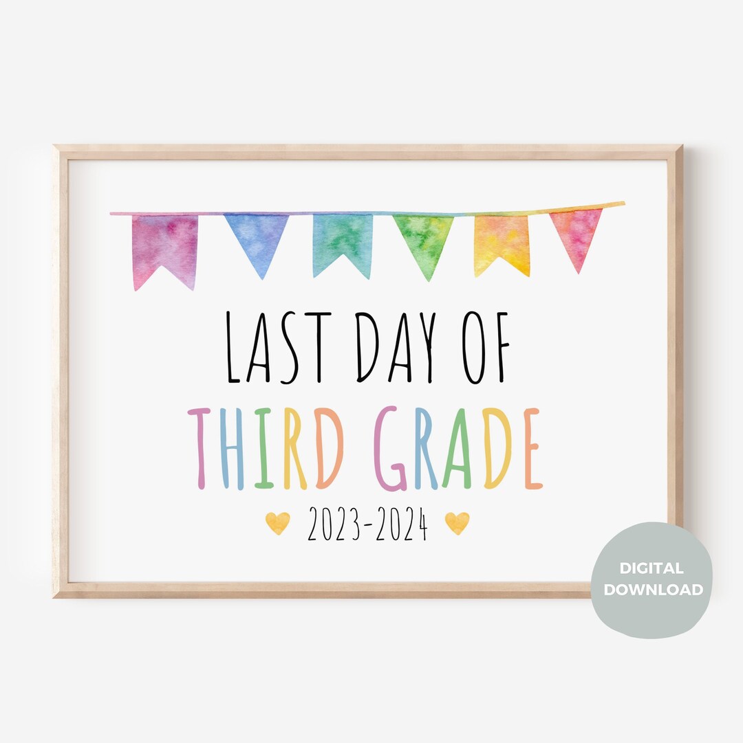 Last Day of Third Grade Printable Sign, 8x10 Inch, A4, Last Day of 3rd ...