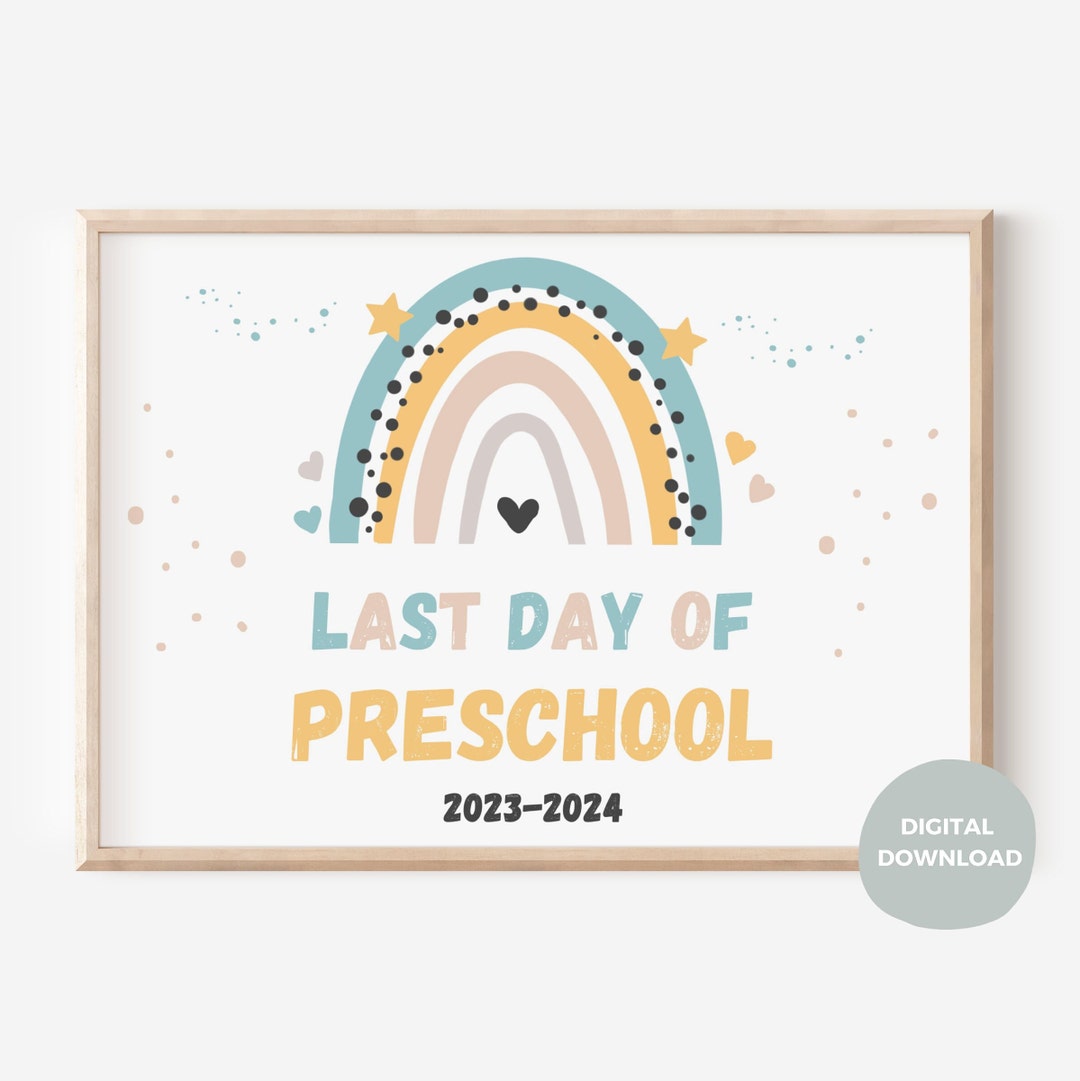 Last Day of Preschool Sign, 8x10 Inch & A4, Printable Preschool Sign ...