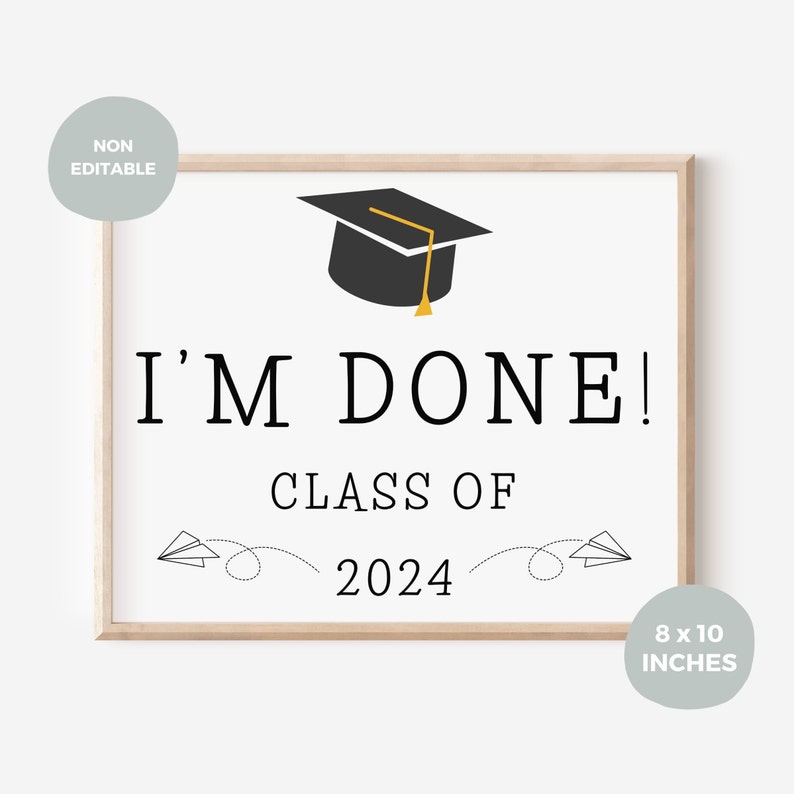 I'm Done Graduation Sign, Last Day of High School Sign, Printable Photo ...