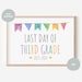 Last Day of Third Grade Printable Sign, 8x10 Inch, A4, Last Day of 3rd ...