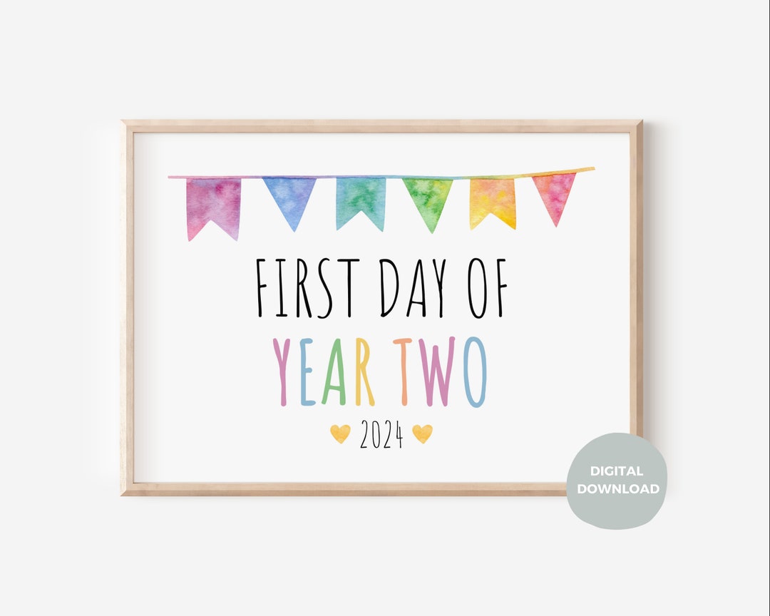 First Day of Year Two Printable Sign A4 8x10 Inch 1st Day - Etsy