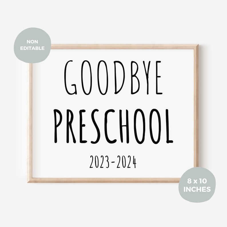 Goodbye Preschool Printable Sign, 8x10 Inch, A4, Last Day of Preschool ...
