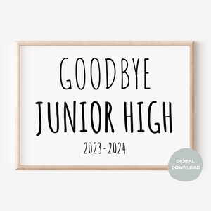 Goodbye Junior High Printable Sign 8x10 Inch A4 Last Day - Etsy
