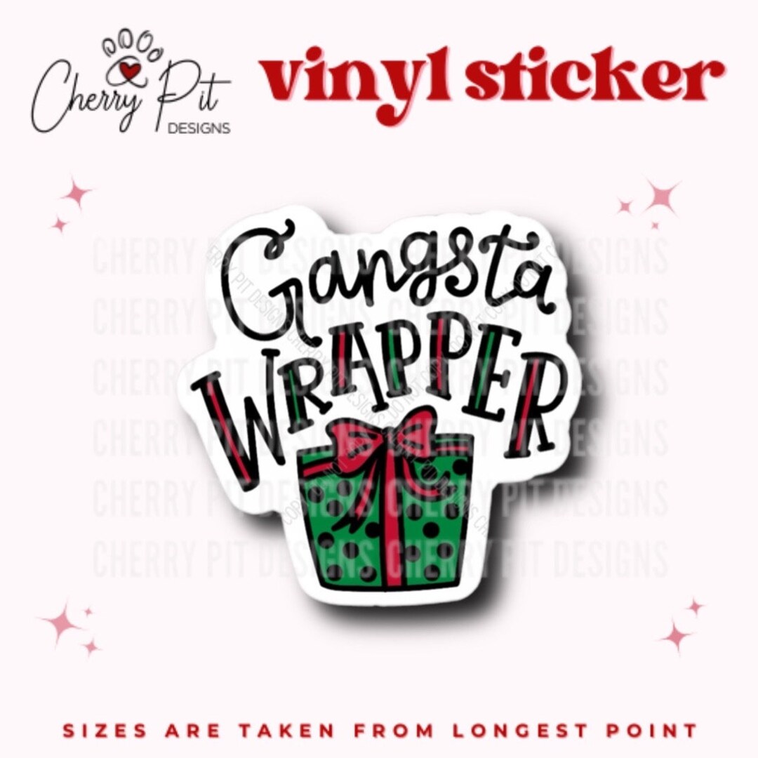 Gangsta Wrapper Vinyl Sticker, Gift Wrapping Expert, Gangster Wrapper ...