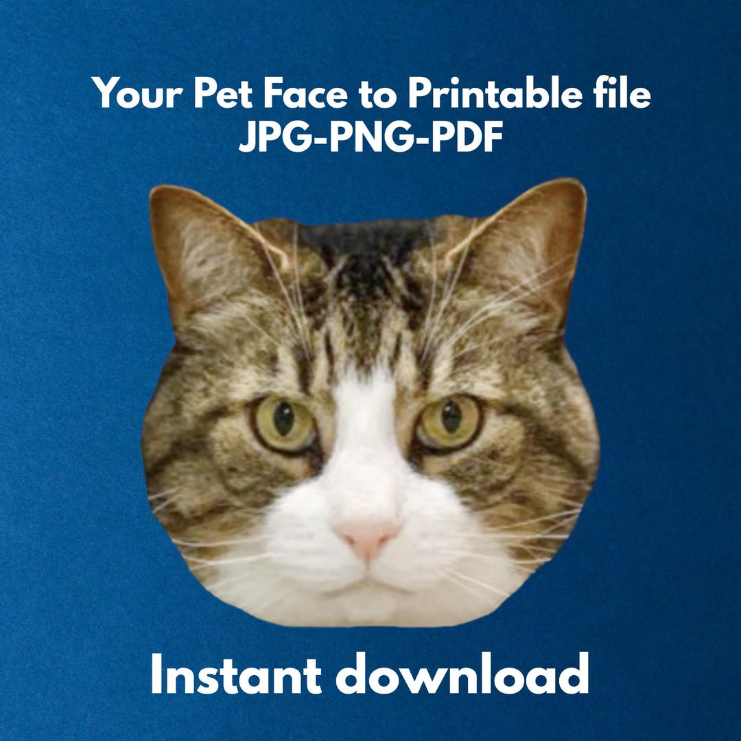 Printable Custom Cat Face Using Photo Personalized Digital Dog Face ...