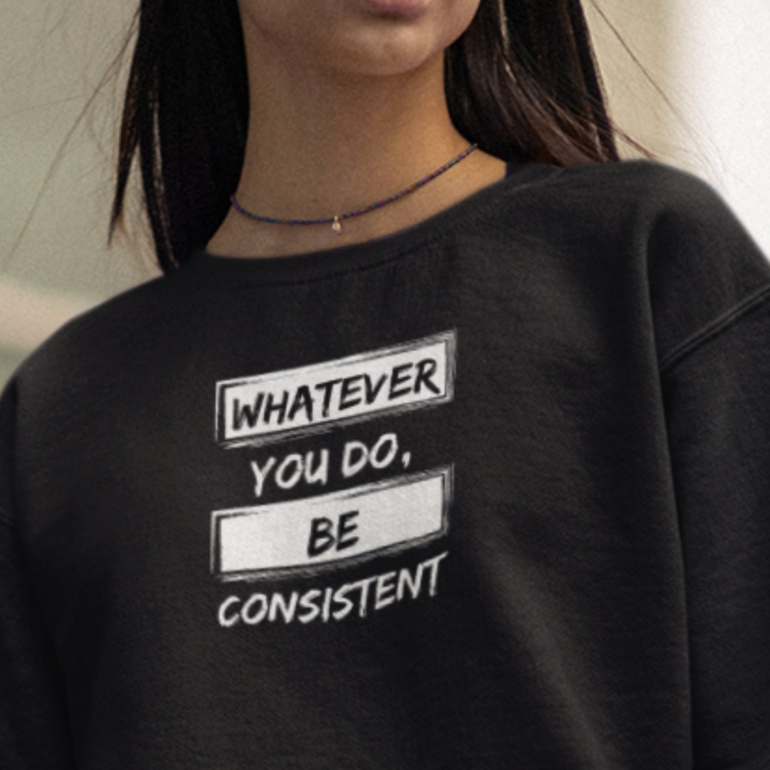 Whatever You Do Be Consistent - Women's Custom Crop Sweatshirt for ...