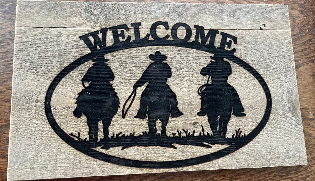 Western Cowboy Rustic Welcome Sign Laser Engraved on Authentic ...