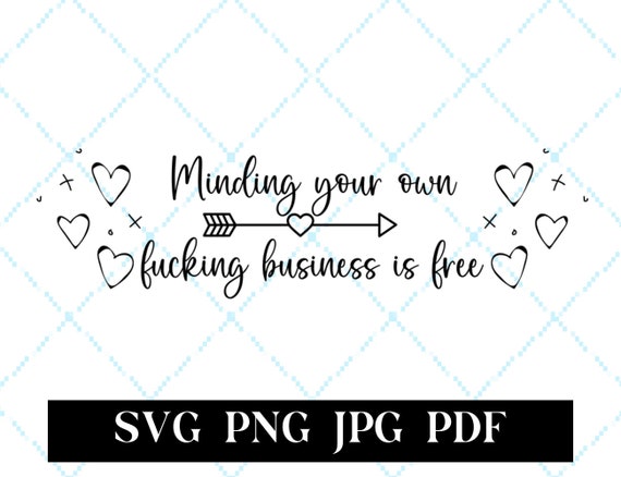 Minding Your Own Business SVG PNG JPG Pdf File Pro-choice - Etsy
