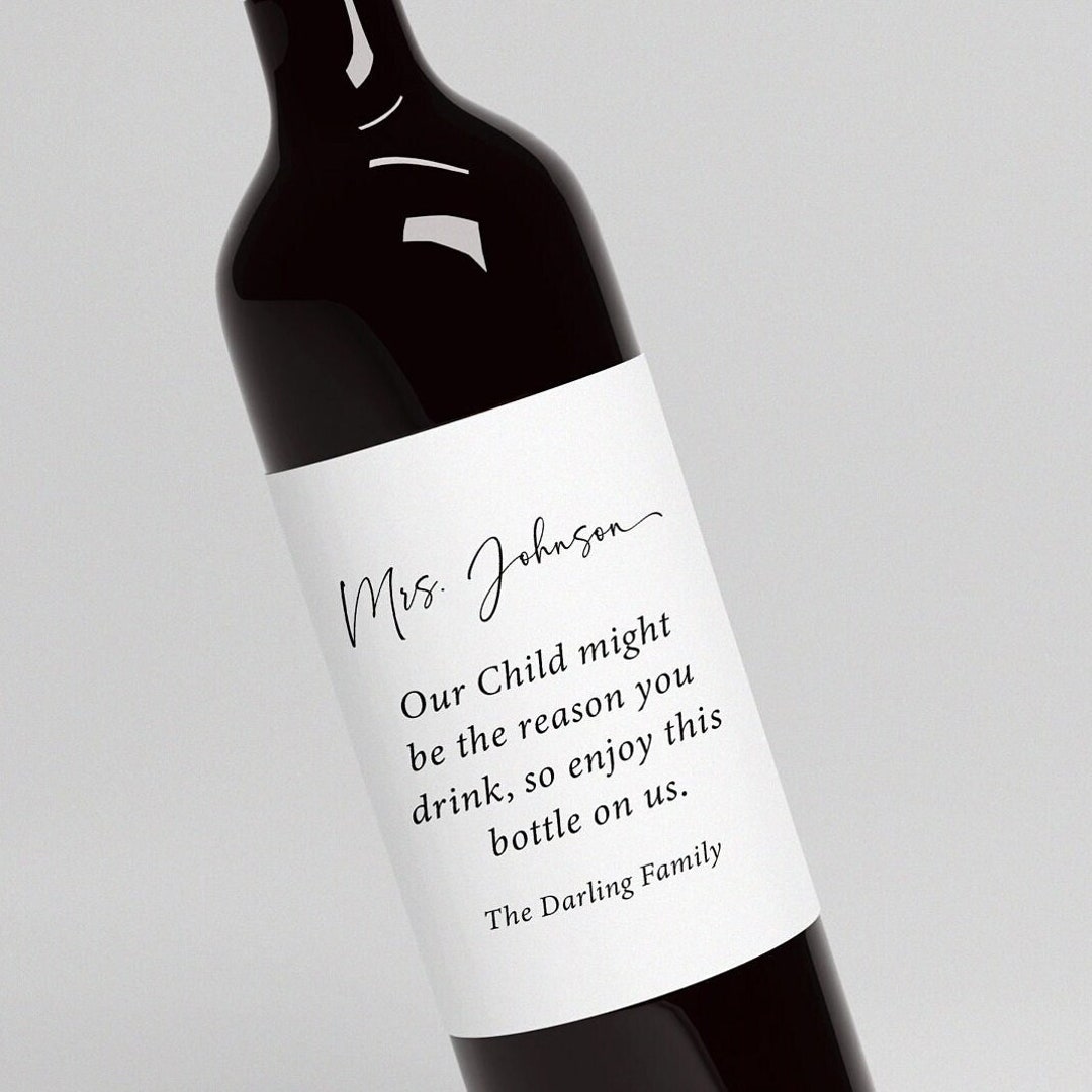 Our Child Might Be the Reason You Drink Wine Label, Holiday Teacher ...