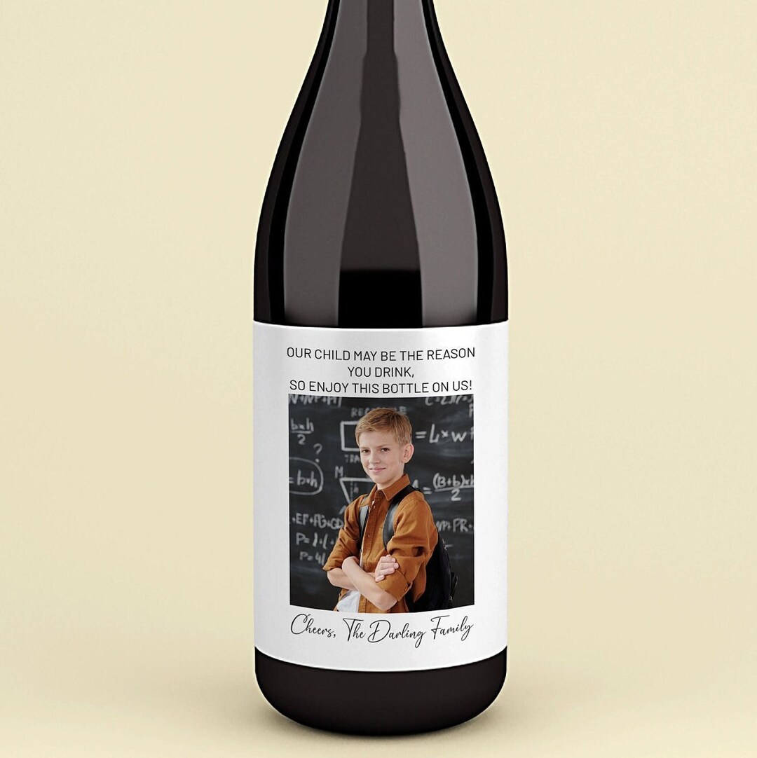 Our Child Might Be the Reason You Drink Wine Label, Holiday Teacher ...