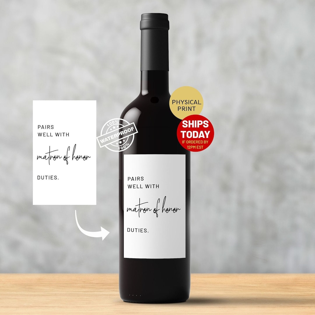 PRINTED Wine Bottle Label, Pairs Well With Matron of Honor Duties ...