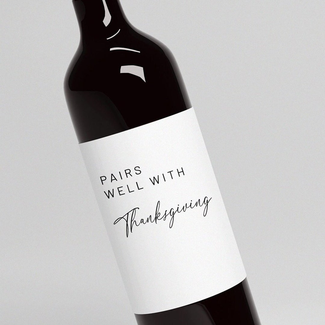 Pairs Well With Thanksgiving Wine Label, Funny Thanksgiving Wine Label ...