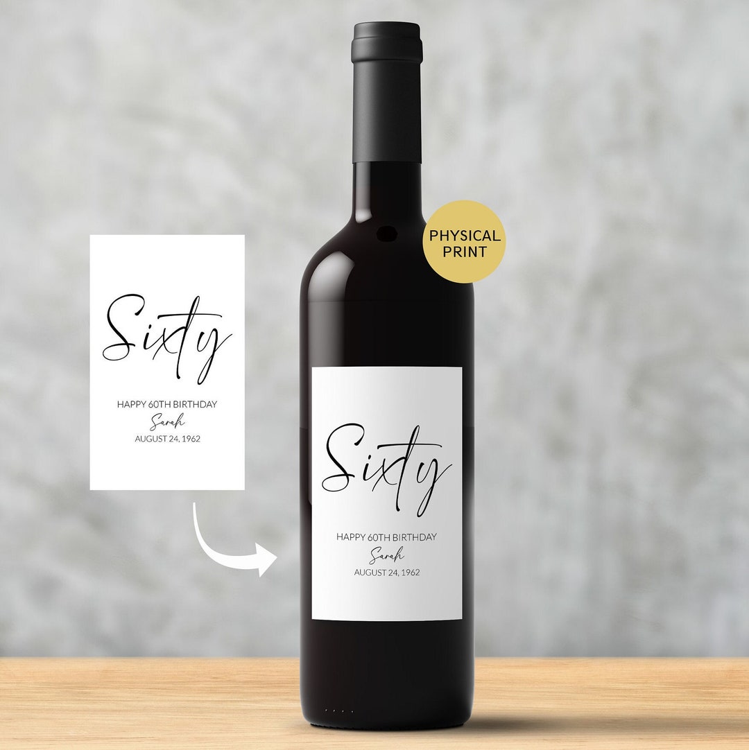 PRINTED Custom Wine Labels, SIXTY - 60th Birthday Wine Label, 60th ...