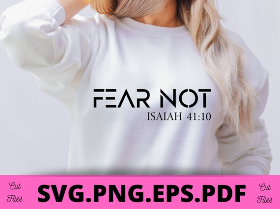 Fear Not Svg Scripture Svg Bible Quote Svg Isaiah Svg - Etsy Hong Kong