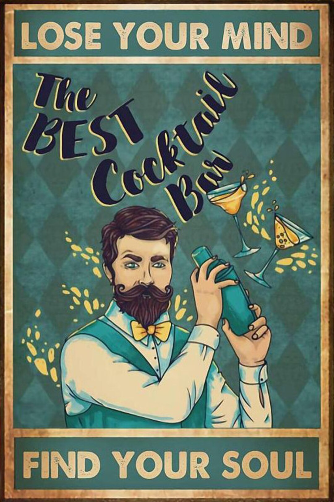 Bartender Best Cocktail Lose Your Mind Find Your Soul Poster Home Decor ...