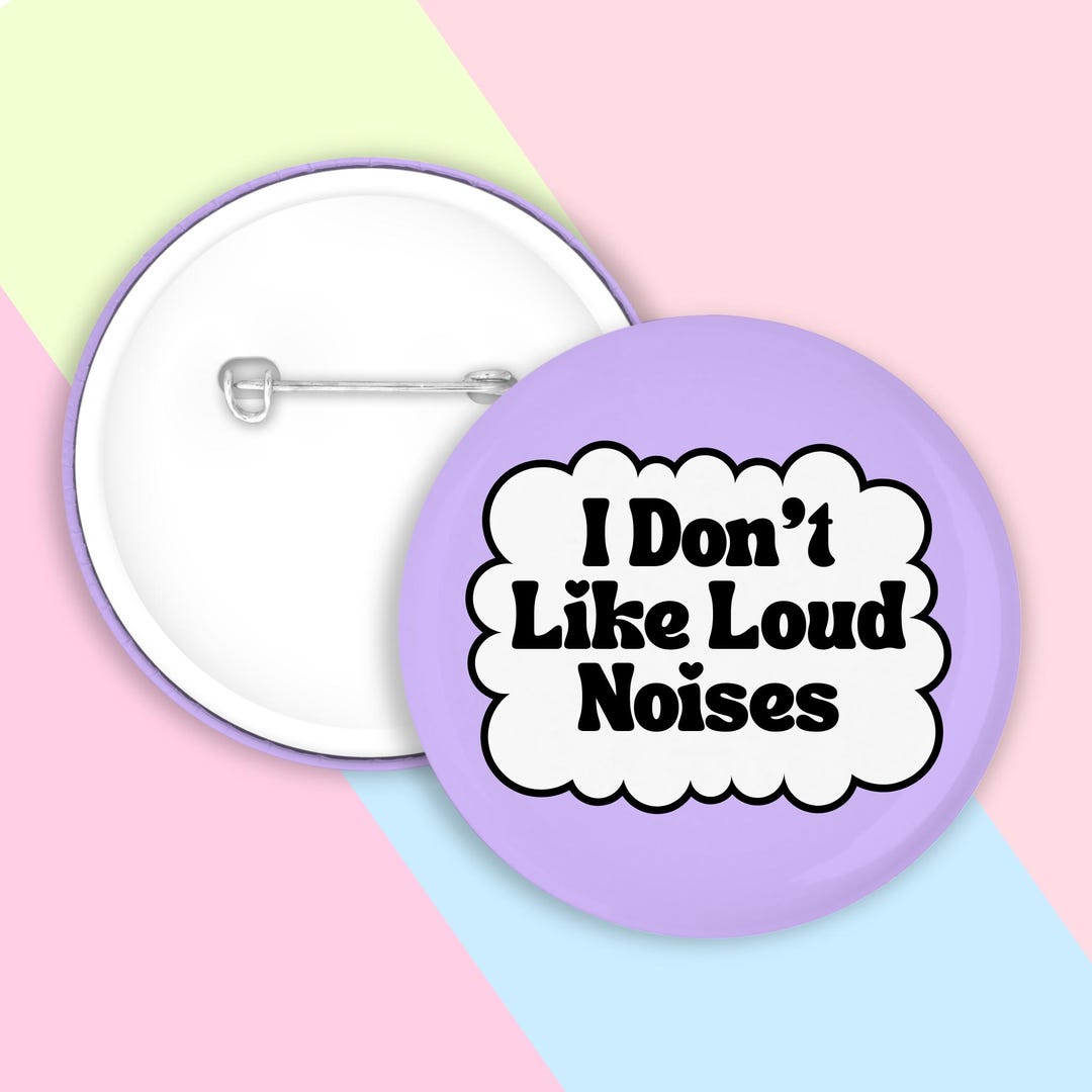 I Don't Like Loud Noises | Sensory Awareness Badge | Noise Sensitivity ...